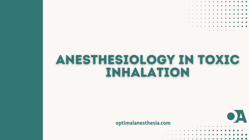 An Anesthesiologist’s Insight: Navigating Toxic Inhalational Injuries ...