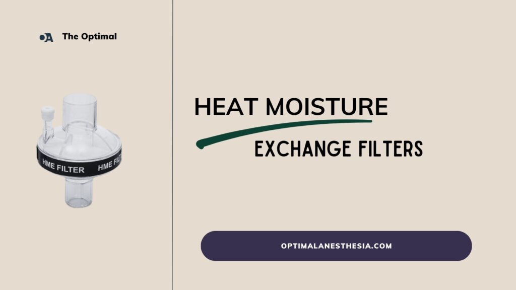 Mastering Heat and Moisture Exchange Filters: An Anesthesiologist’s ...